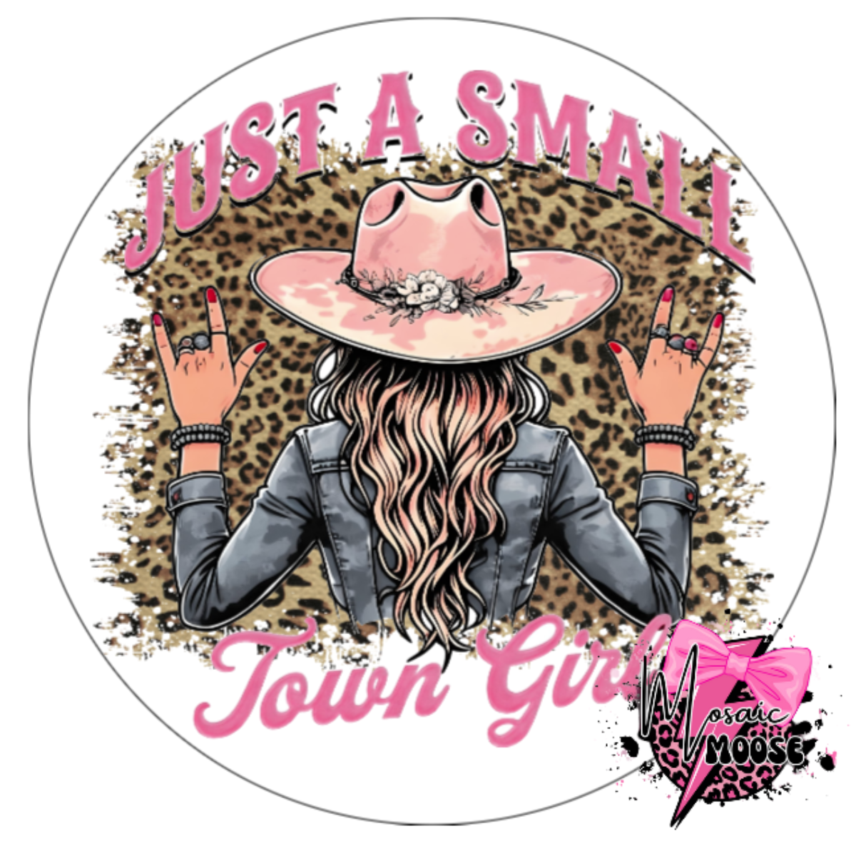 Leopard Just a Small Town Girl – Mosaic Moose